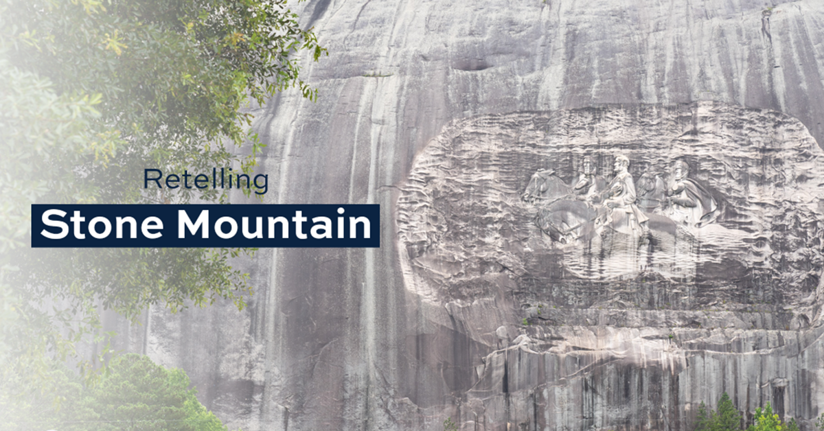 Retelling Stone Mountain - College of Liberal Arts at Auburn University